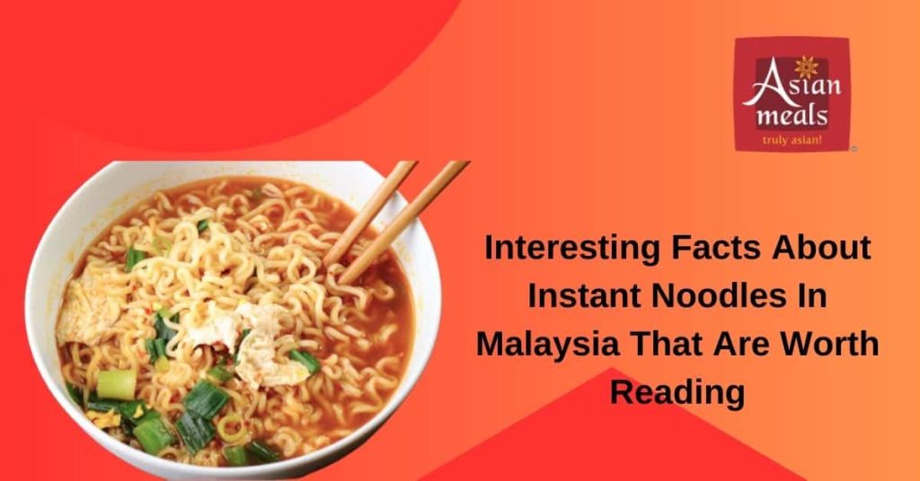 Interesting Facts About Instant Noodles In Malaysia That Are Worth ...
